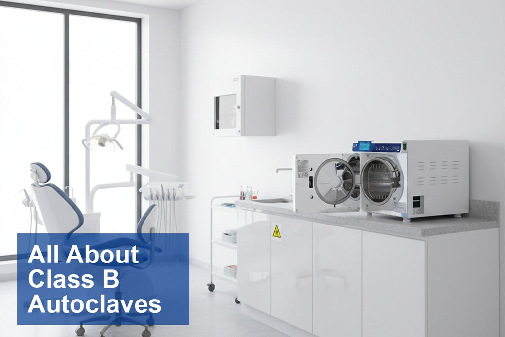 All About Class B Autoclaves – Waldent.com